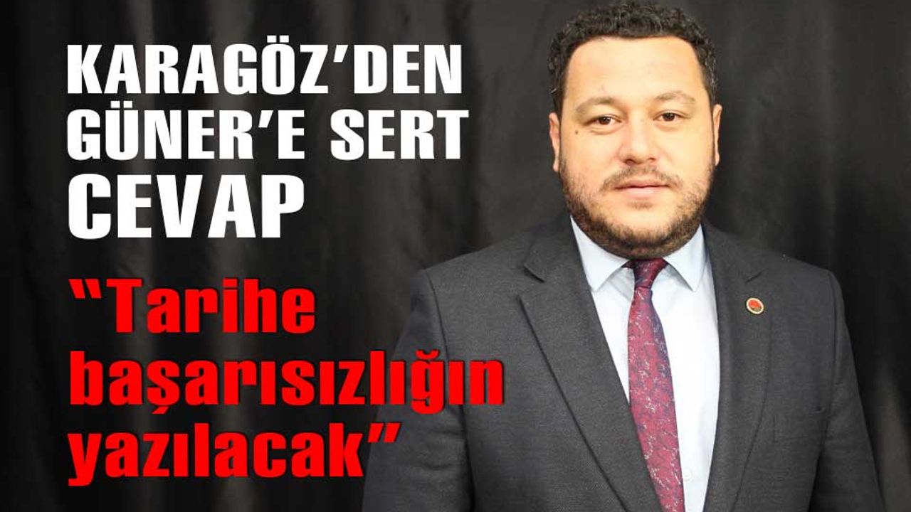 CHP Bolu İl Başkanı Karagöz'den, Güner'e cevap: "Korkunun ecele faydası ...