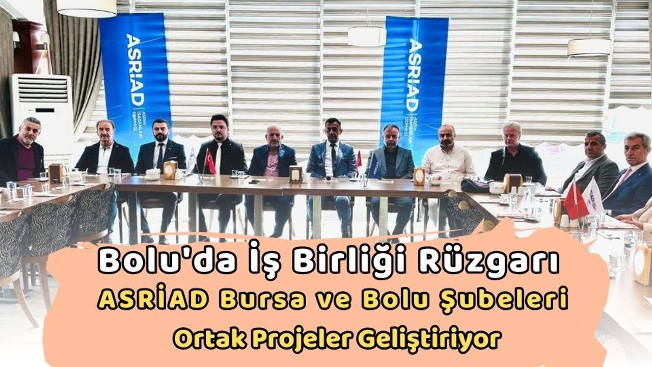 BURSALI İŞ İNSANLARI BOLU’DA - Köroğlu Gazetesi | Bolu son dakika haberler