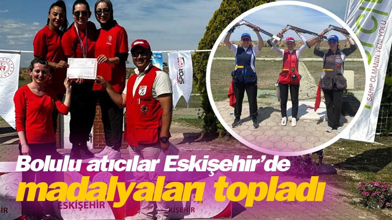 Bolulu atıcılar Eskişehir'de madalyaları topladı - Köroğlu Gazetesi ...