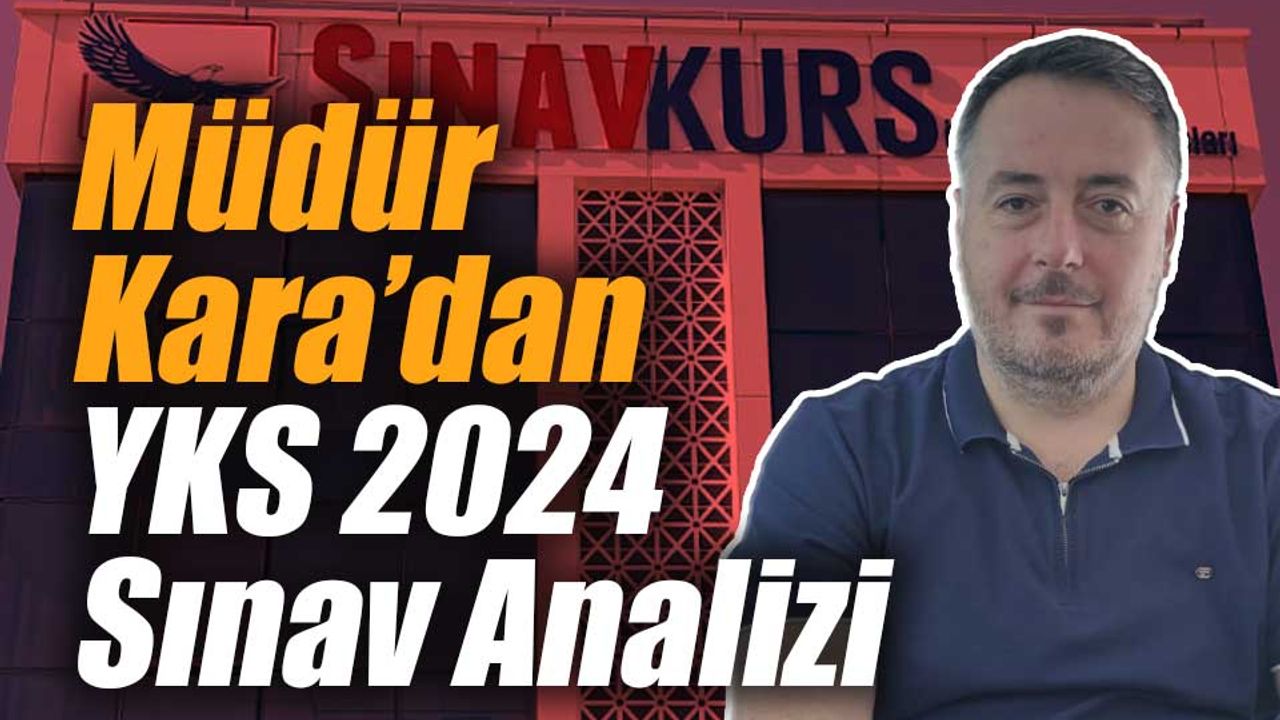 Müdür Emre Kara’dan YKS 2024 Sınav Analizi - Köroğlu Gazetesi | Bolu ...