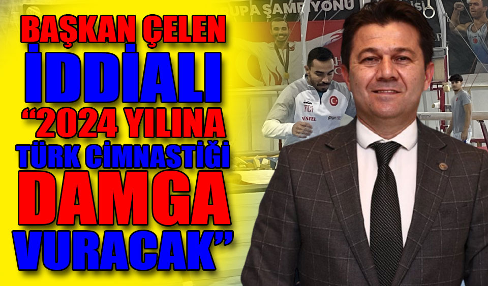 Suat Çelen, Paris Olimpiyatları'nın yapılacağı 2024'ü Türk ...