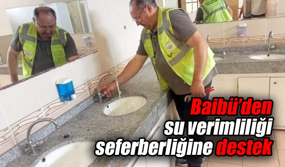 Baibü’den su verimliliği seferberliğine destek - Köroğlu Gazetesi ...