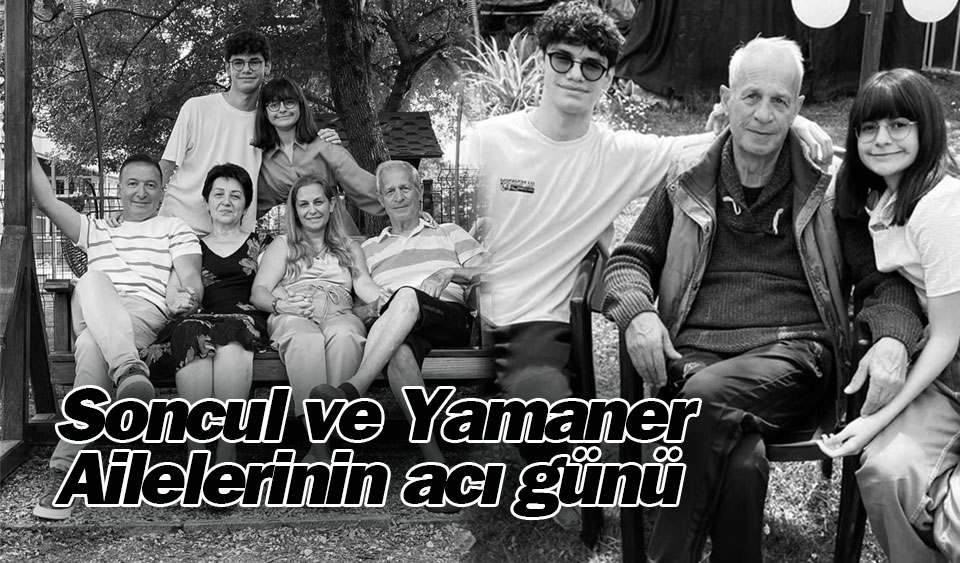 Soncul ve Yamaner ailelerinin büyük kaybı - Köroğlu Gazetesi | Bolu son ...
